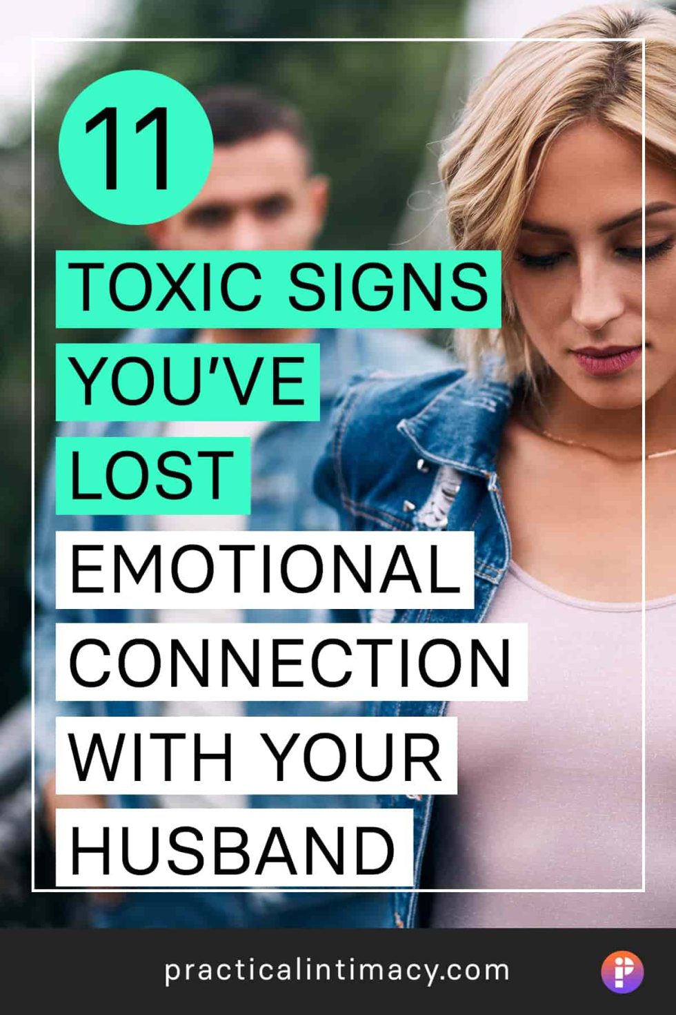 11 Toxic Signs There's No Emotional Intimacy in Your Marriage