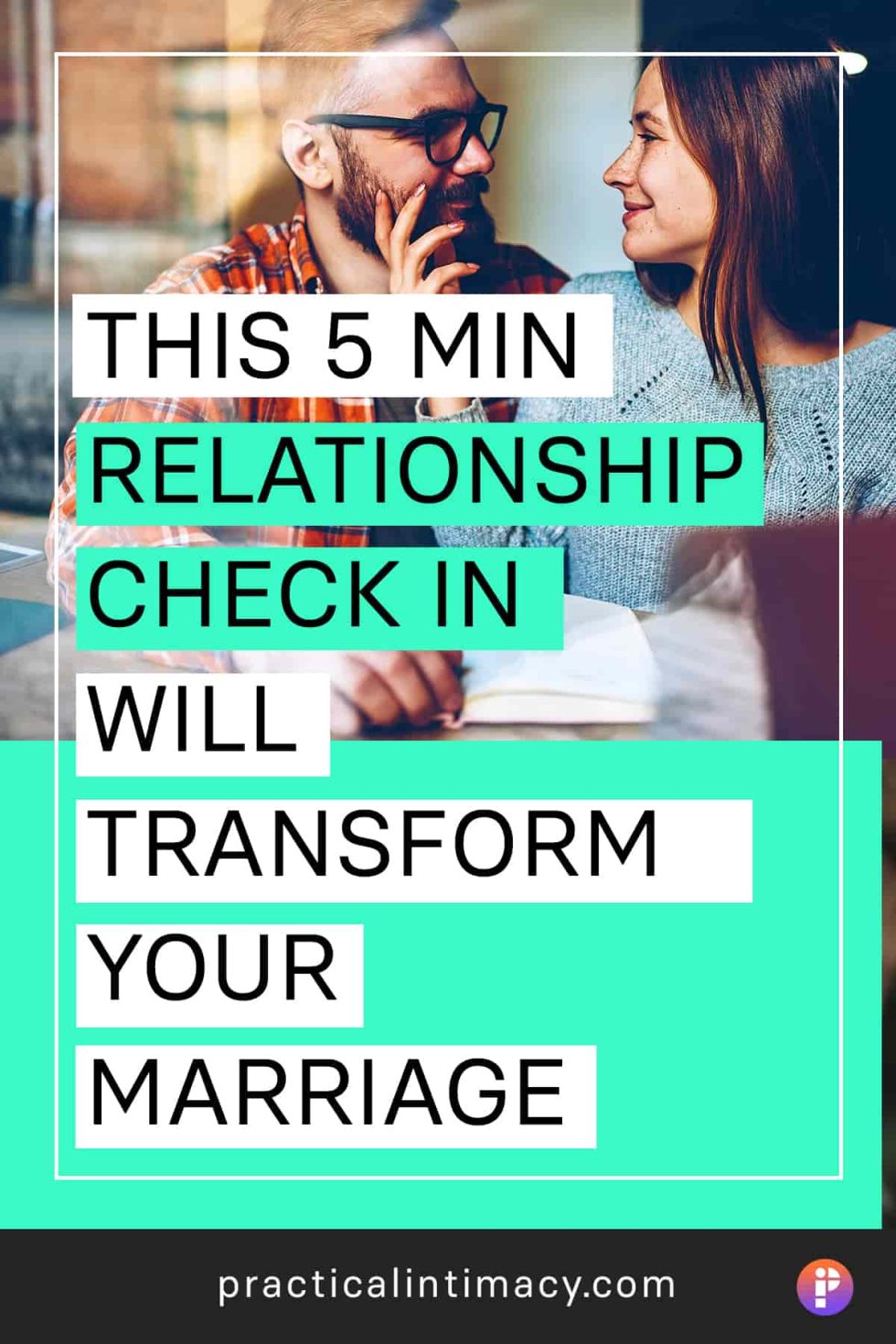 This 5min Relationship Check In Will Transform Your Marriage
